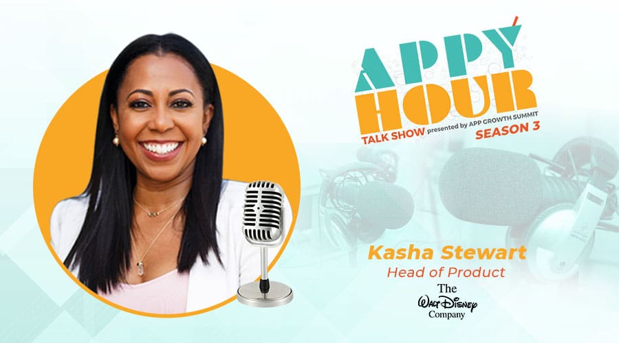 Kasha Stewart, The Walt Disney Company - App Growth Summit